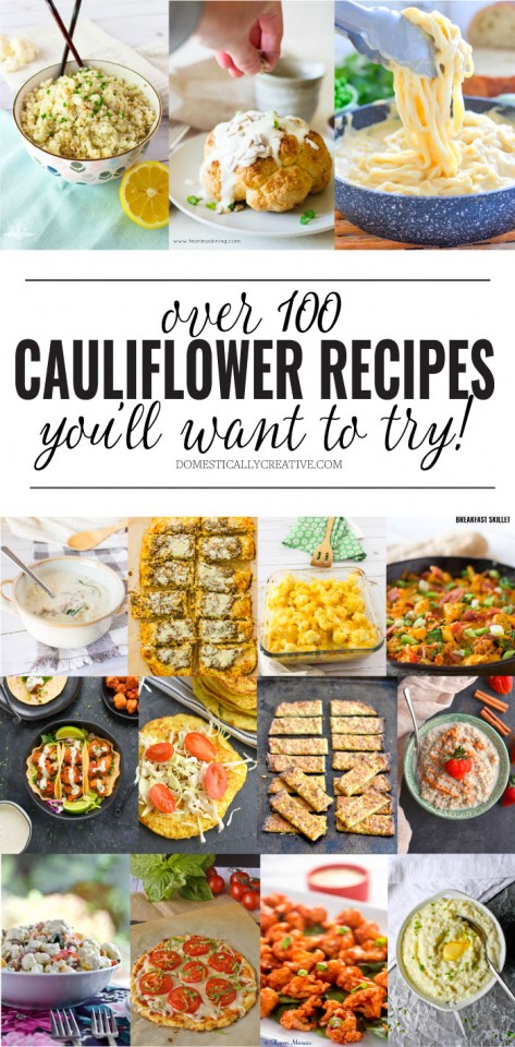 Over 100 Cauliflower Recipe Ideas to Try - Domestically Creative